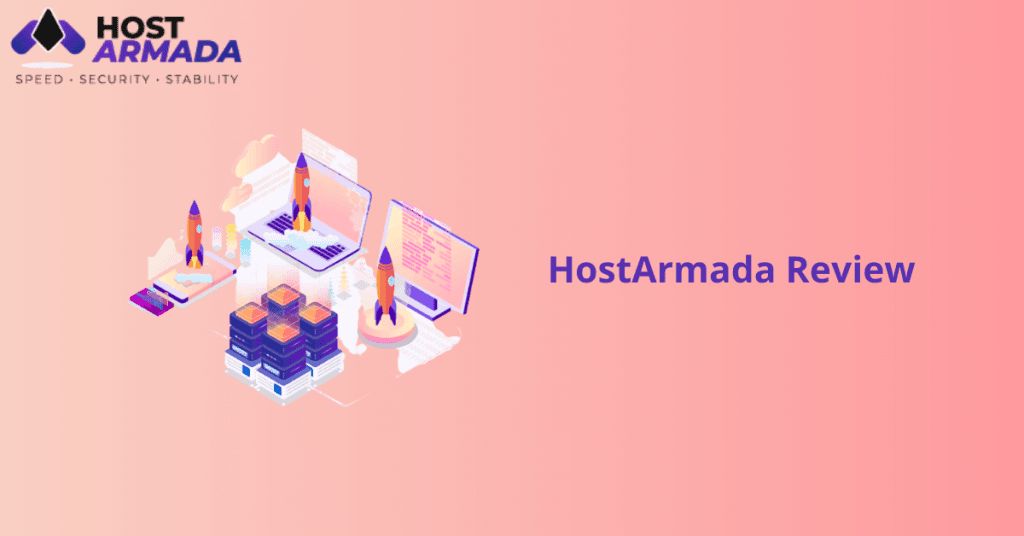 HostArmada Review 2025: Is It Worth Your Time and Money?